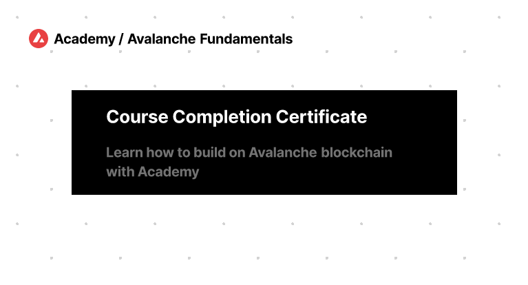 Course Completion Certificate | Avalanche Builder Hub Course Completion Certificate | Avalanche Builder Hub